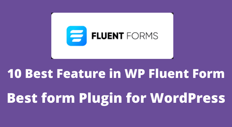 WP Fluent Form the best form plugin for WordPress in 2021